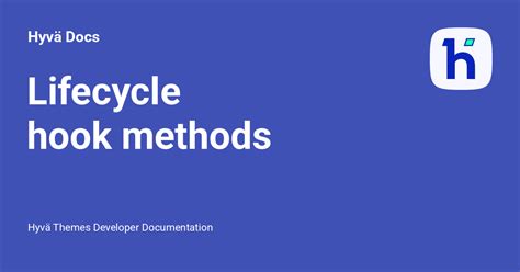 Lifecycle Hook Methods Hyvä Docs