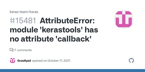 AttributeError Module Kerastools Has No Attribute Callback Issue Keras Team