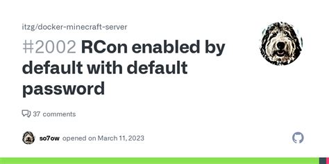 RCon Enabled By Default With Default Password Issue 2002 Itzg Docker Minecraft Server GitHub