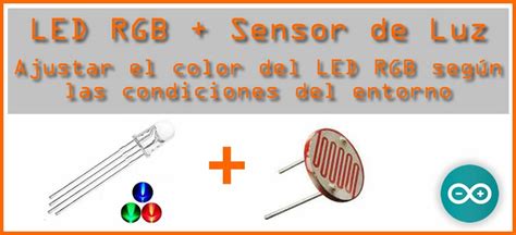 Proyecto Utilizar Un Sensor De Luz Para Ajustar Automáticamente El