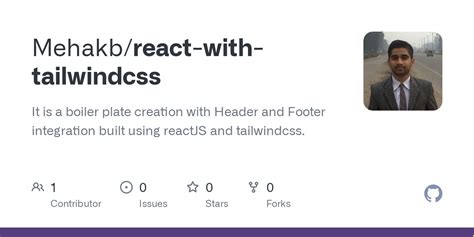 GitHub Mehakb React With Tailwindcss It Is A Boiler Plate Creation With Header And Footer