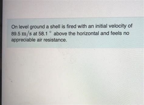 solved on level ground a shell is fired with an initial
