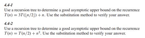 Solved Please Use The Recursion Tree To Solve These