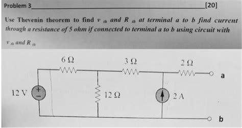 Solved Problem Use Thevenin Theorem To Find V Th And Chegg