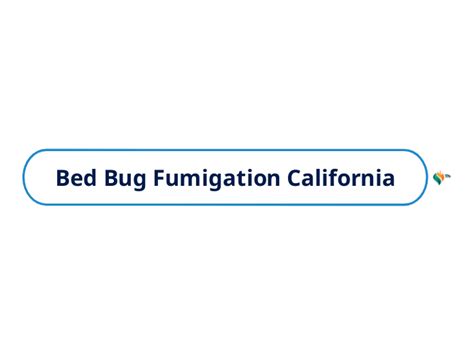 Bed Bug Fumigation California Mind Map