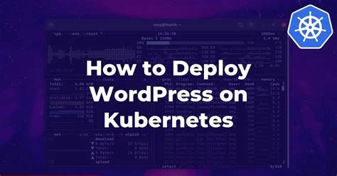 How To Deploy Wordpress On Kubernetes
