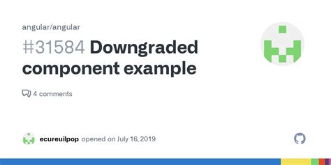 Downgraded Component Example Issue Angular Angular GitHub