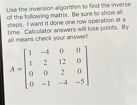 solved use the inversion algorithm to find the inverse of