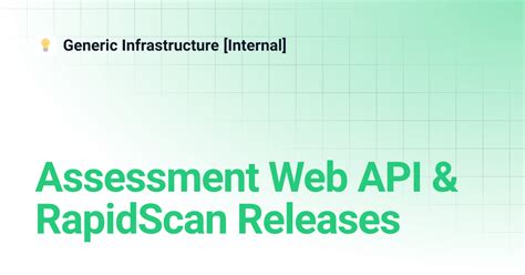 Assessment Web Api And Rapidscan Releases Generic Infrastructure Internal