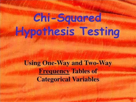 PPT Chi Squared Hypothesis Testing PowerPoint Presentation Free Download ID 4630343