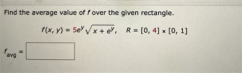 Solved Find The Average Value Of F ﻿over The Given
