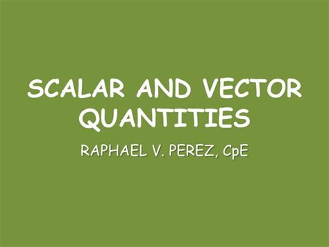 Scalar And Vector Quantities PPTX Physics Science