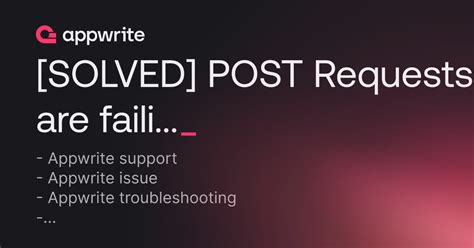 [solved] Post Requests Are Failing Threads Appwrite