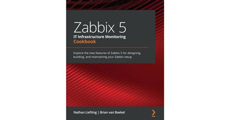 zabbix 5 it infrastructure monitoring cookbook [book]