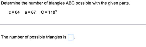 Solved Determine The Number Of Triangles Abc Possible With