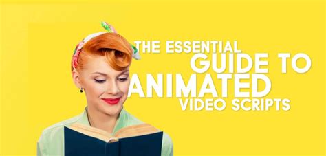 The Essential Guide To Animated Video Scripts Video Script Animated  Animation