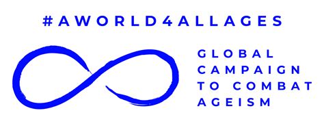 Who Ageism Scale — Aworld4allages Global Campaign To Combat Ageism