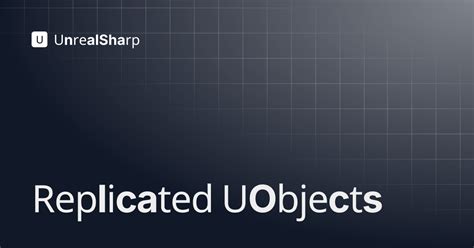 Replicated Uobjects Unrealsharp