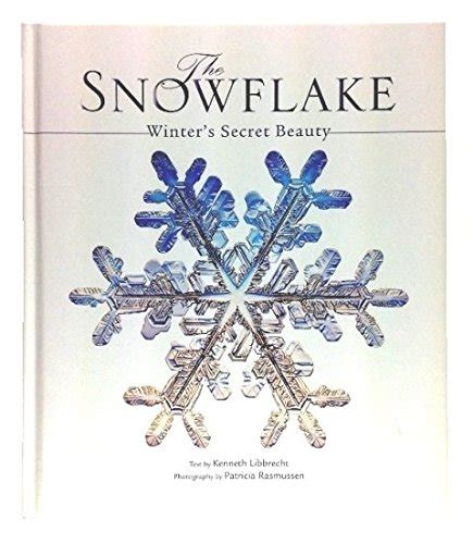 The Snowflake Winters Secret Beauty Von Libbrecht Kenneth Very Good 1900 1st Better
