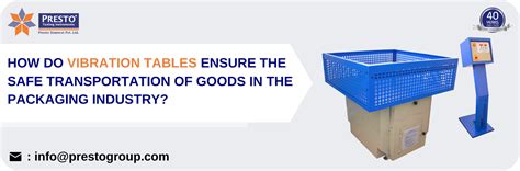 How Do Vibration Tables Ensure The Safe Transportation Of Goods In The