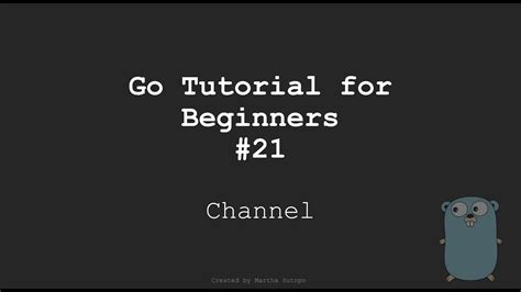 Golang Tutorial 21 Channel Bahasa Indonesia YouTube