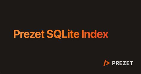 Prezet Sqlite Index