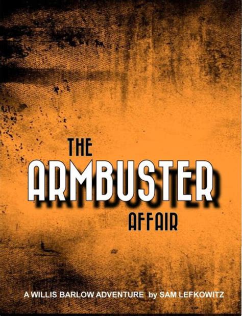 The Armbuster Affair By Sam Lefkowitz Ebook Barnes And Noble®