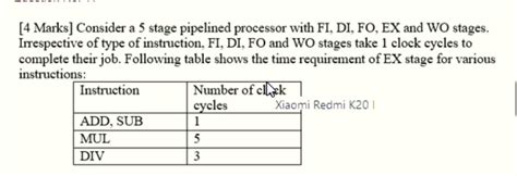 solved [4 marks] consider a 5 stage pipelined processor with