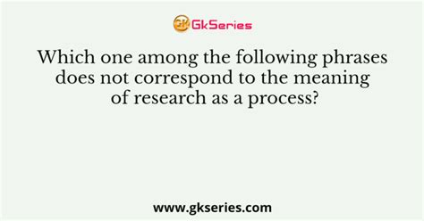 Which One Among The Following Phrases Does Not Correspond To The