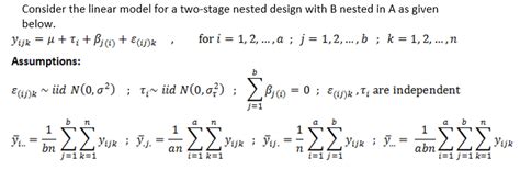 Consider The Linear Model For A Two Stage Nested Chegg