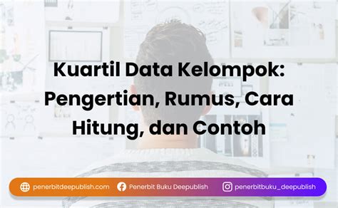 Kuartil Data Kelompok Rumus Cara Hitung Contoh