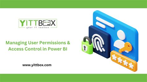 Managing User Permissions And Access Control In Power Bi