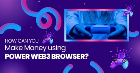 Web3 Browser Decentralized Way To Earn Cryptocurrency