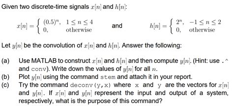 Solved Given Two Discrete Time Signals X[n] And H[n]