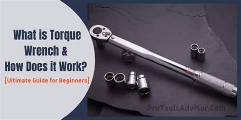 What Is Torque Wrench And How Does It Work Ultimate Guide For Beginners Pro Tools Advisor