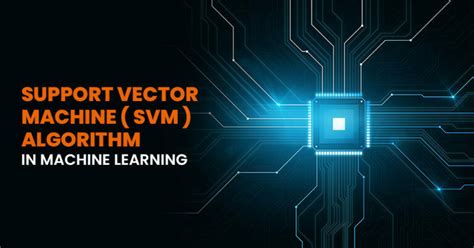 Support Vector Machine Svm Algorithm In Machine Learning
