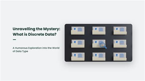 Unravelling The Mystery What Is Discrete Data — A Humorous