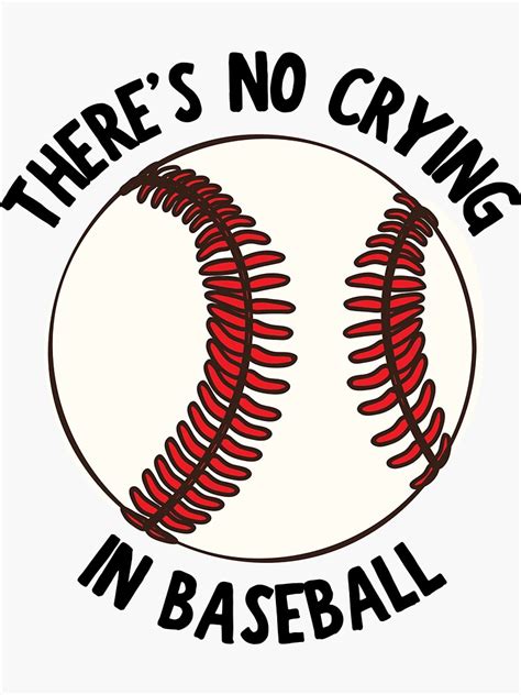 A League Of Their Own Theres No Crying In Baseball Sticker By