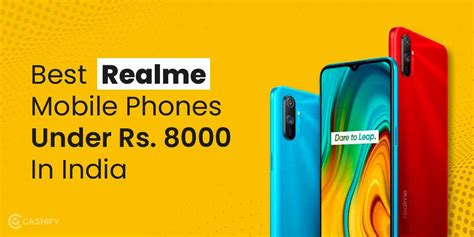Best Realme Mobile Phones Under In India April Cashify Blog