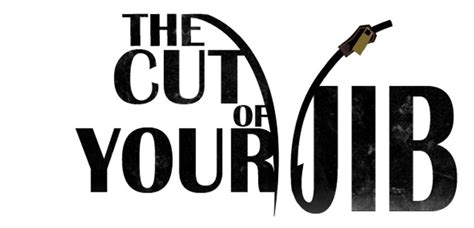 The Cut Of Your Jib