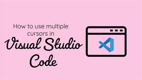 How To Use Multi Cursor In Vs Code Youtube
