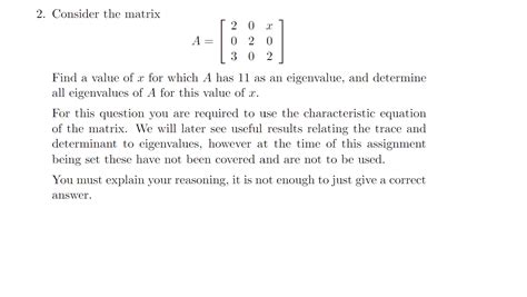 Solved Consider The Matrixa [20x020302]find A Value Of X