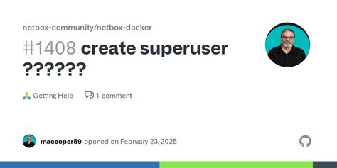 Create Superuser · Netbox Community Netbox Docker · Discussion 1408 · Github