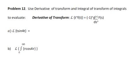 solved problem 12 use derivative of transform and integral