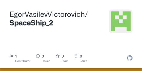 Github Egorvasilevvictorovichspaceship2