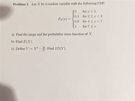 Solved Problem 1 Let X Be A Random Variable With The