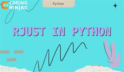 Exploring The Rjust In Python Naukri Code 360