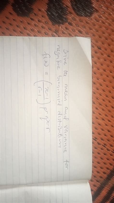 Drive The Mean And Variance For Negative Bionomial Distributionf X R−1