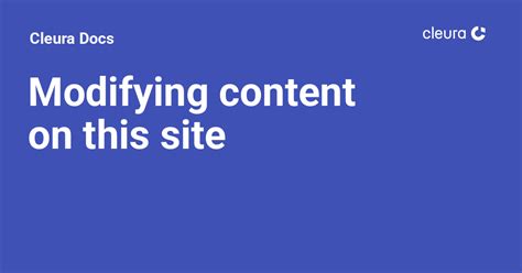 Modifying Content On This Site Cleura Docs