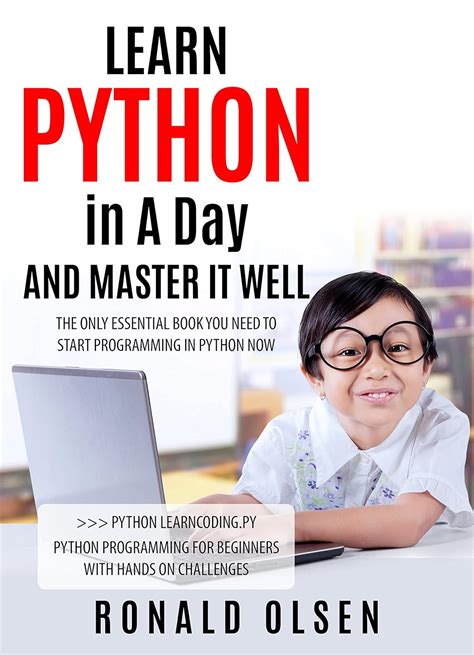Python Learn Python In A Day And Master It Well The Only Essential